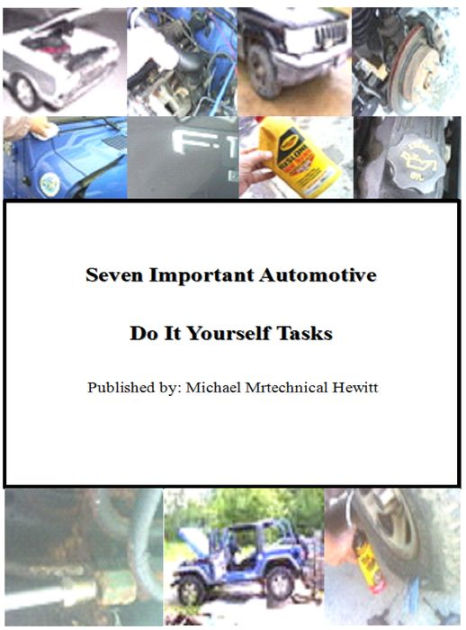 Seven Important Automotive Do It Yourself Tasks by Michael Mrtechnical ...