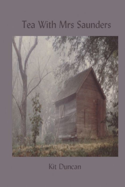 Tea With Mrs Saunders by Kit Duncan | eBook | Barnes & Noble®