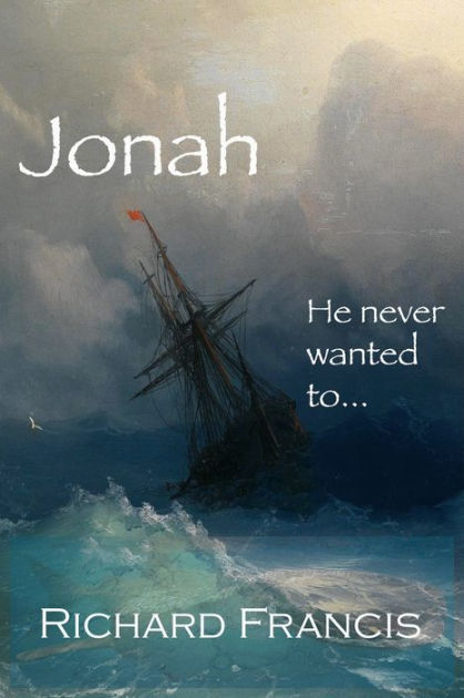 Jonah by Richard Francis | eBook | Barnes & Noble®