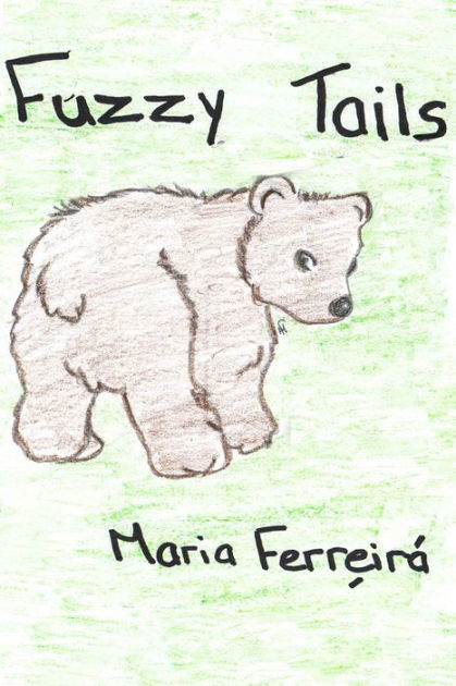 Fuzzy Tails by Maria Ferreira | eBook | Barnes & Noble®
