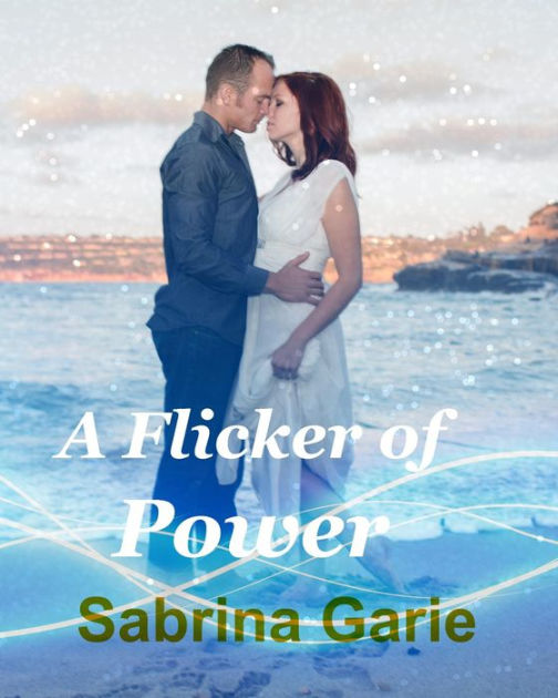 A Flicker of Power by Sabrina Garie | eBook | Barnes & Noble®