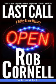 Last Call (Ridley Brone Mysteries, #1) by Rob Cornell | NOOK Book (eBook) | Barnes & Noble®