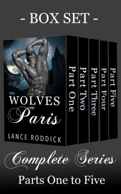 The Wolves of Paris: Box Set (Parts One to Five) by Lance Roddick ...