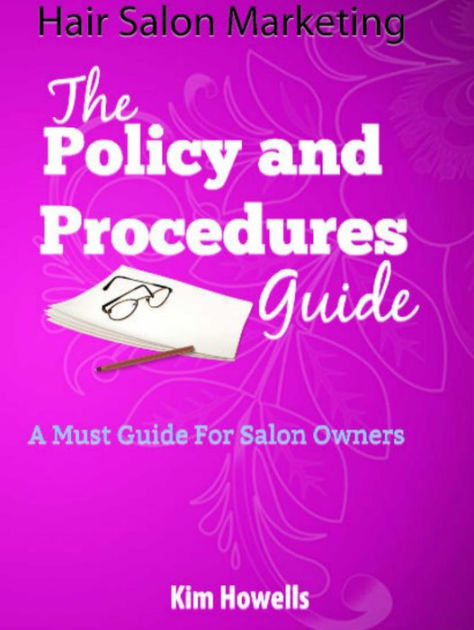 Hair Salon Policy Procedures Guide by Kim Howells | eBook | Barnes & Noble®