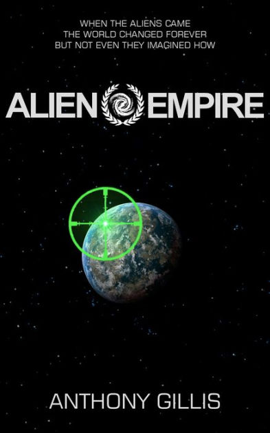 Alien Empire by Anthony Gillis | eBook | Barnes & Noble®
