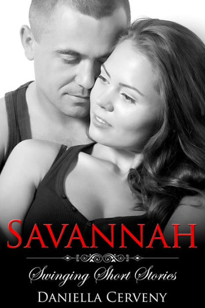 Savannah (The "Swinging Short Stories" Anthology) by Daniella Cerveny ...