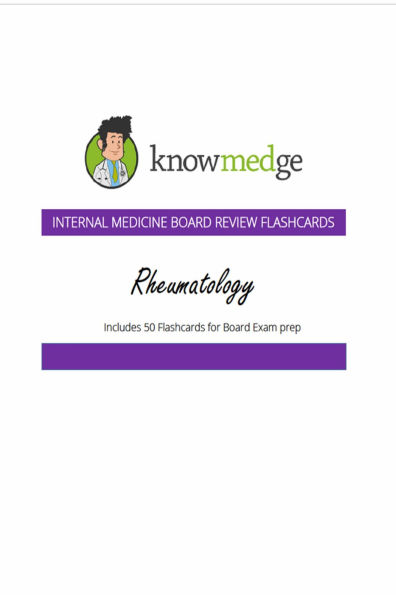 Internal Medicine Board Review Flashcards - Rheumatology by Knowmedge | eBook | Barnes & Noble®