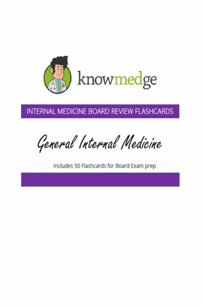 Internal Medicine Board Review Flashcards - General Internal Medicine by Knowmedge | eBook ...