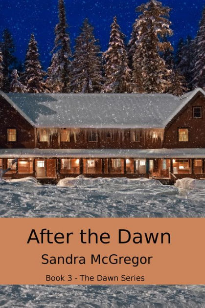 After The Dawn by Sandra McGregor | eBook | Barnes & Noble®