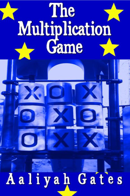 The Multiplication Game by Aaliyah Gates | eBook | Barnes & Noble®