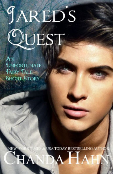 Jared's Quest: An Unfortunate Fairy Tale Short Story by Chanda Hahn ...