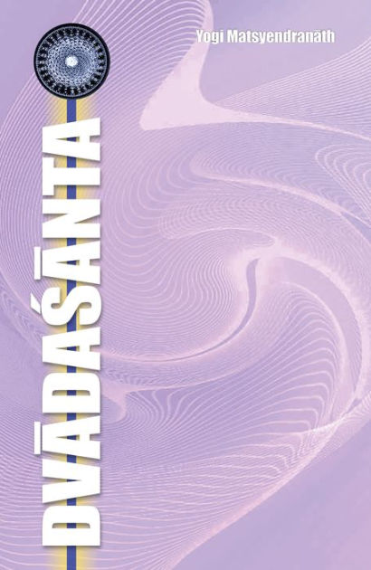 Dvadashanta by Yogi Matsyendranath | eBook | Barnes & Noble®