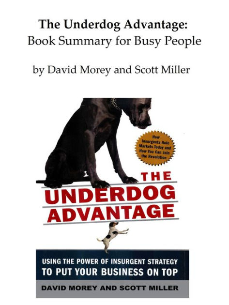 The Underdog Advantage: Book Summary for Busy People by David Morey ...