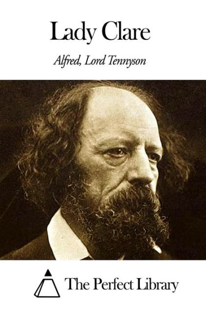Lady Clare (Illustrated Edition) (Dodo Press) by Alfred Lord Tennyson ...