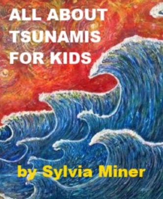 All about Tsunamis for Kids by Sylvia Miner | NOOK Book (eBook ...