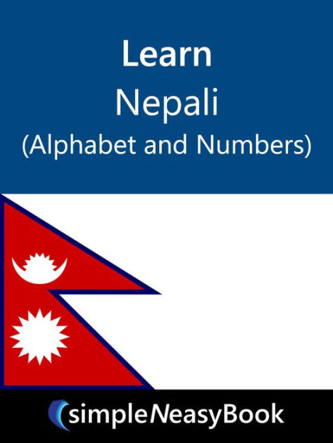 Learn Nepali (Alphabet and Numbers)- simpleNeasyBook by Kalpit Jain ...