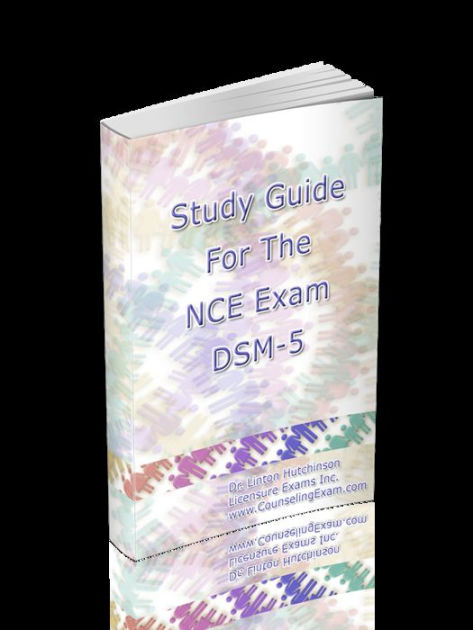 Study Guide For The NCE Exam DSM-5 by Dr. Linton Hutchinson | eBook ...