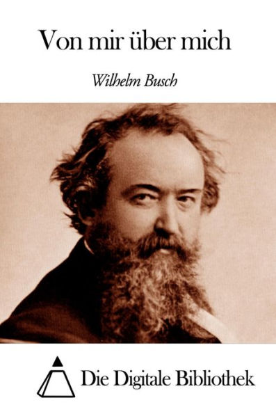 Von mir über mich by Wilhelm Busch | eBook | Barnes & Noble®