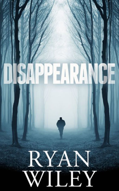 Disappearance by Ryan Wiley, Paperback | Barnes & Noble®