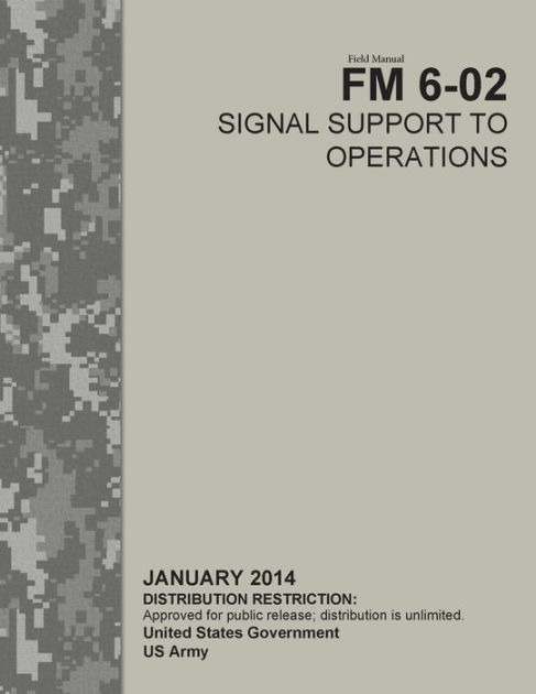 Field Manual FM 6-02 Signal Support to Operations January 2014 by ...