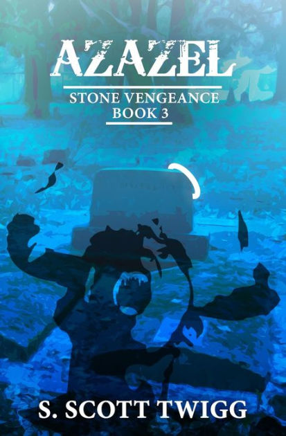 Azazel by Scott Twigg | eBook | Barnes & Noble®