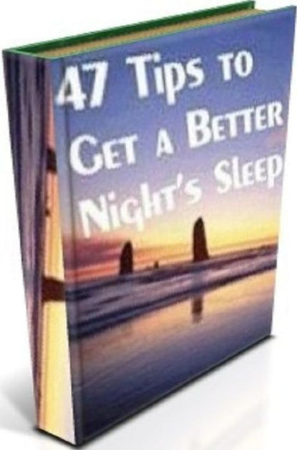 Sleep Disorders eBook on 47 Tips To Get A Better Night Sleep - Sleep is ...