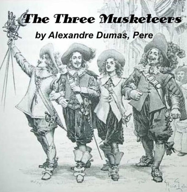 The Three Musketeers by Alexandre Dumas, Pere by Alexandre Dumas ...