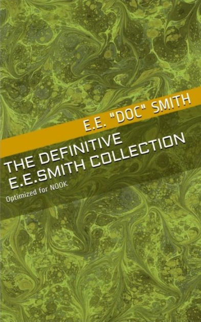 The Definitive E.E. "Doc" Smith Collection by E.E."Doc" Smith | eBook ...