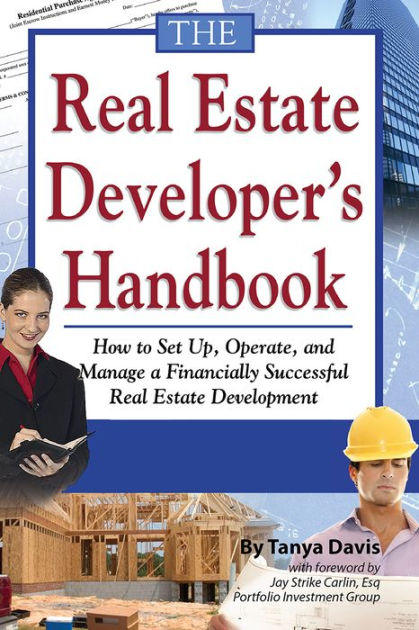 The Real Estate Developer's Handbook: How to Set up, Operate, and ...