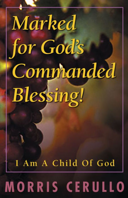 Marked For God's Commanded Blessings! by Morris Cerullo | eBook ...