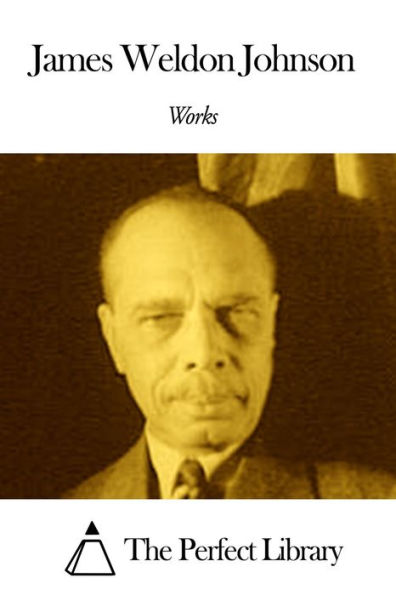 Works of James Weldon Johnson by James Weldon Johnson | eBook | Barnes ...