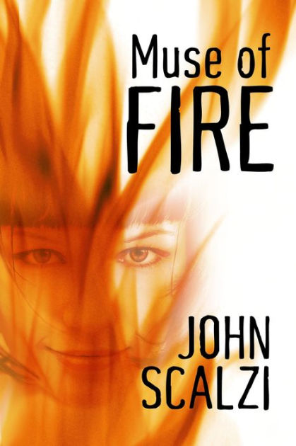 Muse of Fire by John Scalzi | eBook | Barnes & Noble®