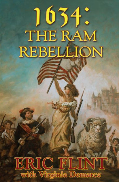 1634: The Ram Rebellion (The 1632 Universe) by Eric Flint, Hardcover ...