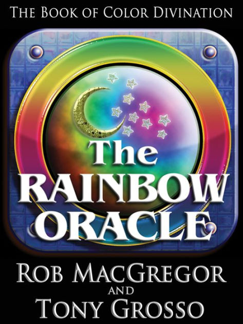 The Rainbow Oracle - The Book of Color Divination by Rob MacGregor ...