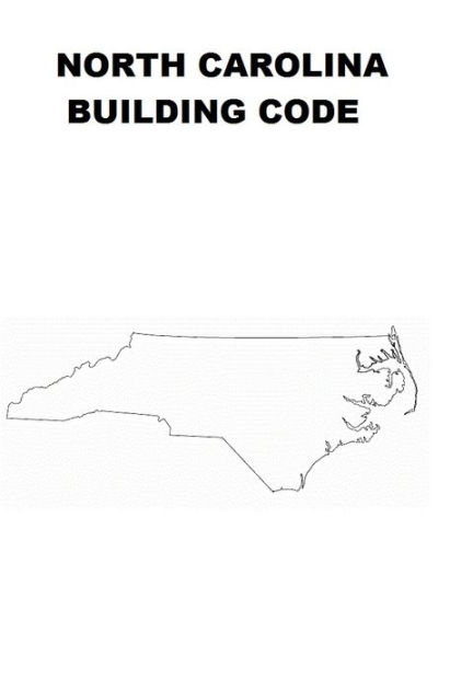 North Carolina Building Code by State of North Carolina | eBook ...