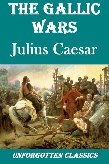 THE GALLIC WARS by Julius Caesar, W. A. Macdevitt | eBook | Barnes & Noble®