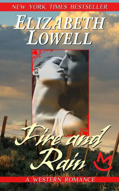 Fire and Rain by Elizabeth Lowell | eBook | Barnes & Noble®
