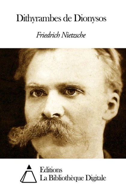 Dithyrambes de Dionysos by Friedrich Nietzsche | eBook | Barnes & Noble®