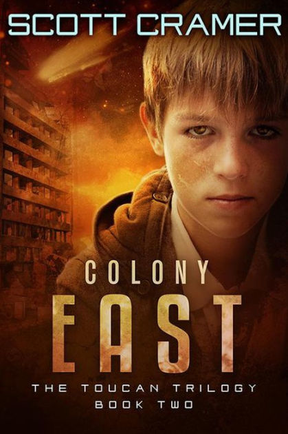 Colony East by Scott Cramer, Paperback | Barnes & Noble®