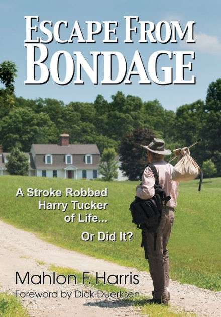 Escape From Bondage by Mahlon Harris | eBook | Barnes & Noble®