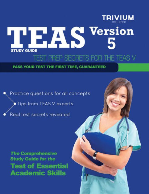 TEAS V Study Guide: TEAS V Exam Test Prep and Practice Tests by Trivium ...