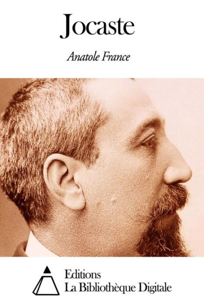 Jocaste by Anatole France | eBook | Barnes & Noble®