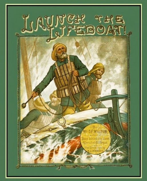 Launch the Lifeboat! by O F Walton, H J (Henry John) Rhodes, Paperback ...