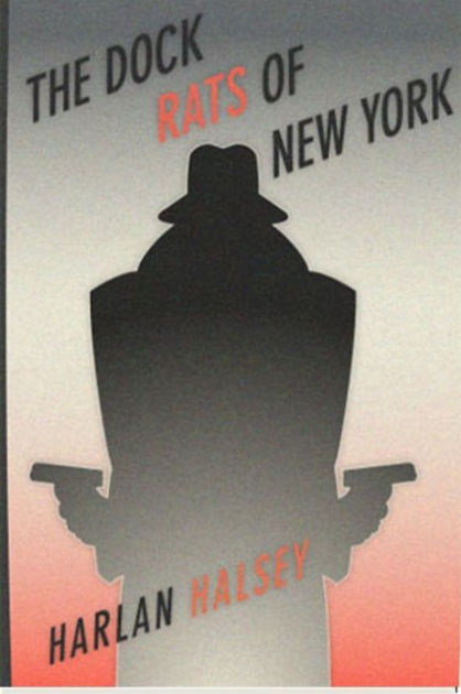The "Dock Rats" of New York by Harlan Page Halsey, Paperback | Barnes ...