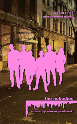 The Nobodies by Warren Pawlowski | NOOK Book (eBook) | Barnes & Noble®