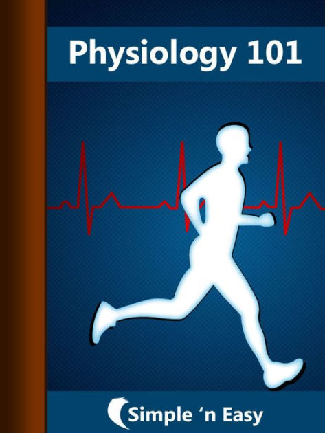 Physiology 101 by Kalpit Jain | eBook | Barnes & Noble®
