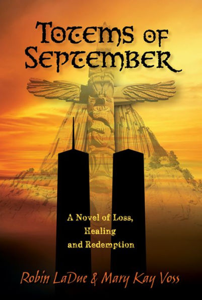 Totems of September: A Novel of Loss, Healing & Redemption by Robin ...