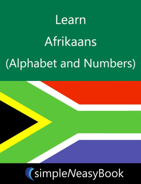 Learn Afrikaans (Alphabet and Numbers)-simpleNeasyBook by Kalpit Jain ...
