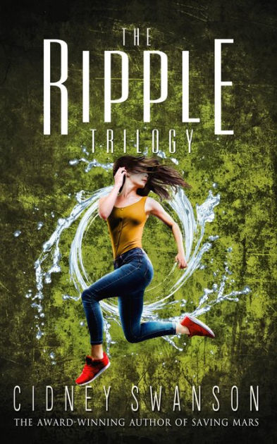 The Ripple Trilogy Box Set, Volumes 1-3 by Cidney Swanson | eBook ...