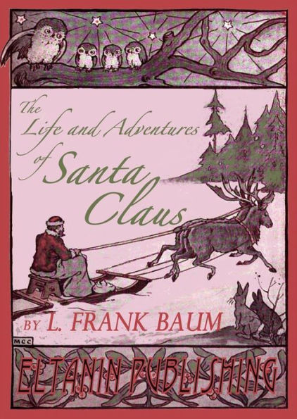 The Life and Adventures of Santa Claus & A Kidnapped Santa Claus by L ...